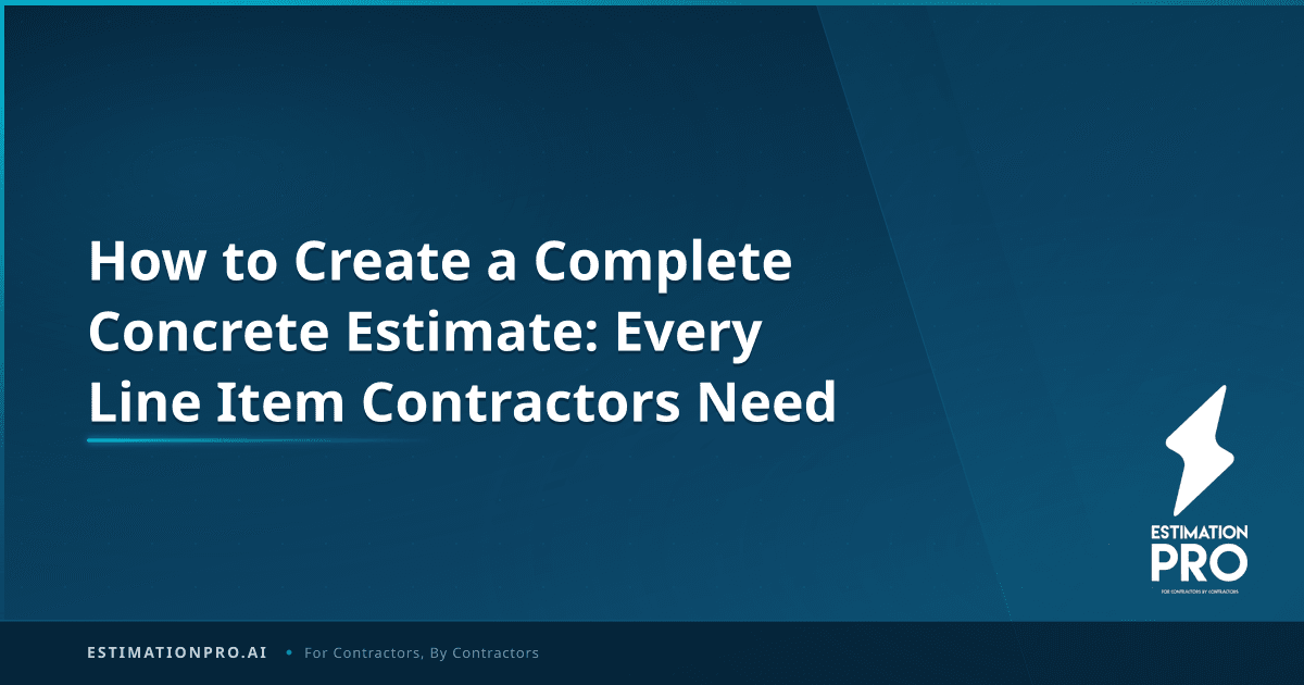 How to Create a Complete Concrete Estimate: Every Line Item Contractors ...