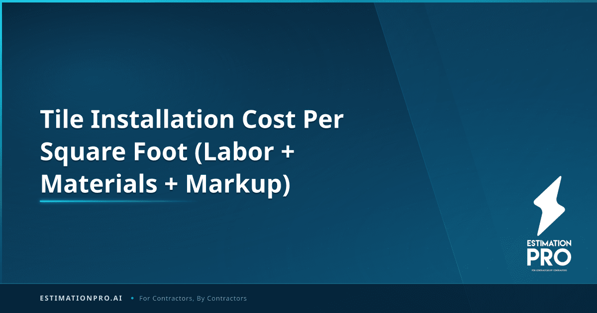 Tile Installation Cost Per Square Foot (Labor + Materials + Markup ...